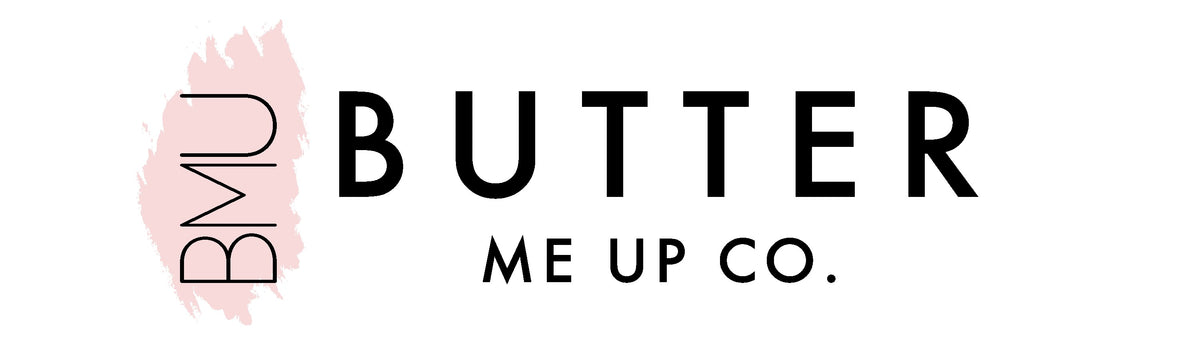 Products – BUTTER ME UP CO.